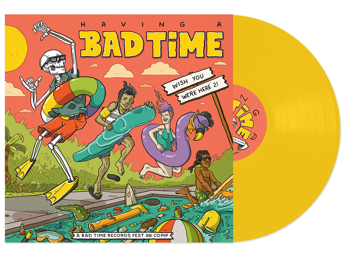 "HAVING A BAD TIME Vol. 2" Vinyl – Bad Time Records